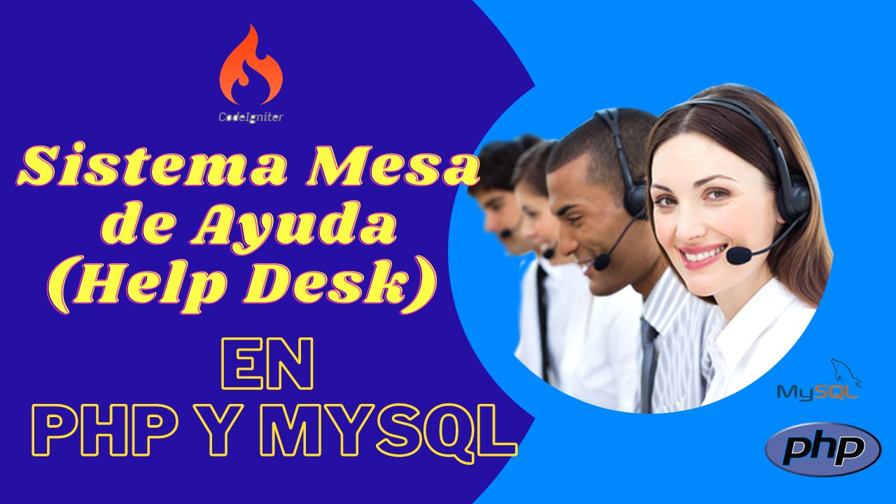Sistema Mesa de Ayuda Help Desk en PHP y MYSQL con Codeigniter, Jquery ... Sistema Mesa de Ayuda Help Desk en PHP y MYSQL con Codeigniter, Jquery ...